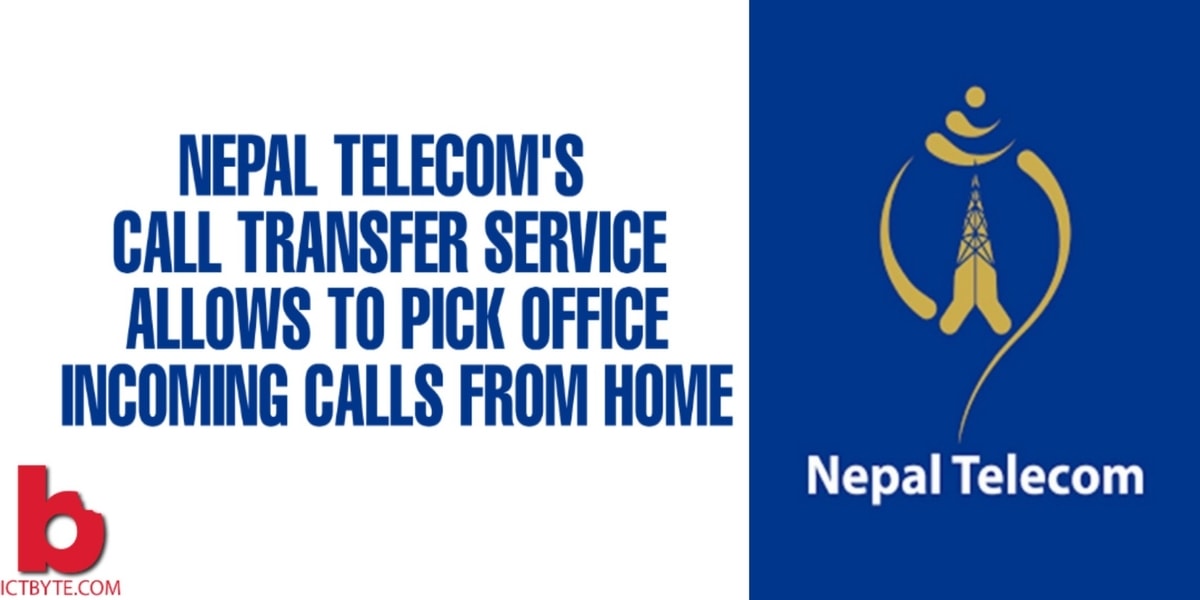 Nepal Telecom's Call Transfer Service – ICT BYTE