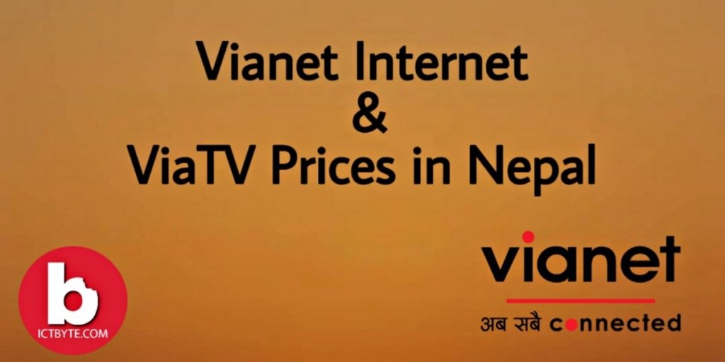 Vianet Internet and ViaTV Prices in Nepal – ICT BYTE