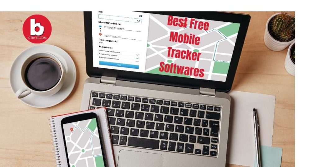 Best Free Mobile Tracker Softwares. – ICT BYTE