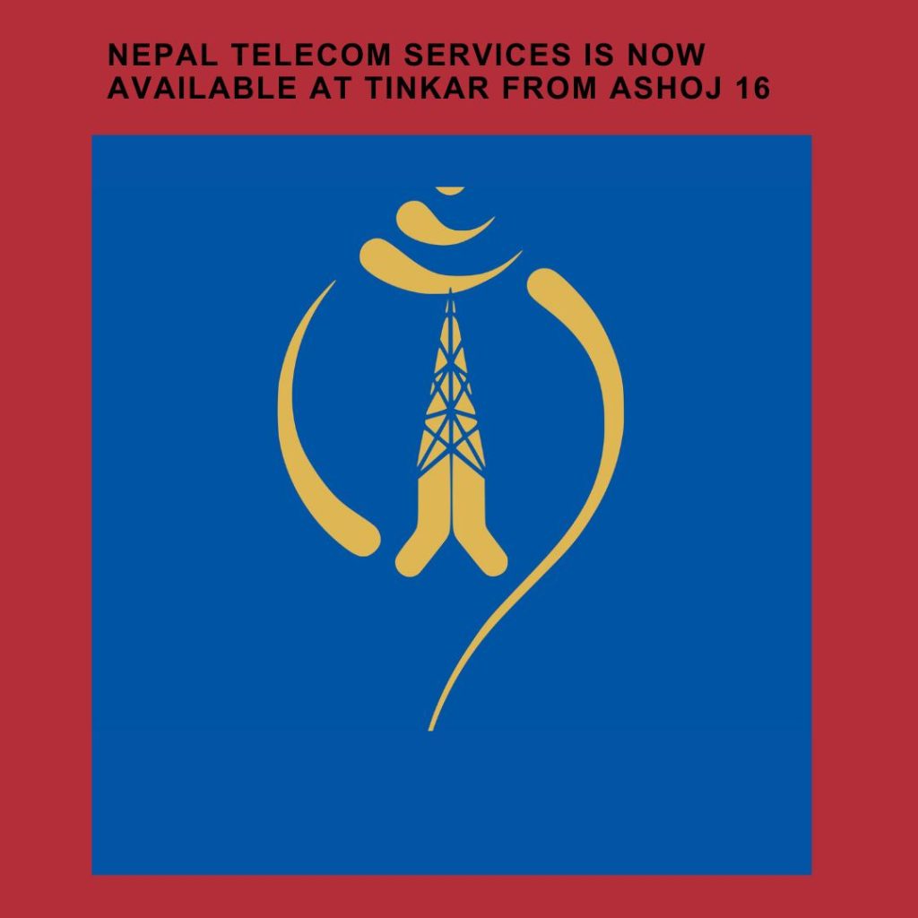 Nepal Telecom Services: Now available in Tinkar From Ashoj 16 – ICT BYTE