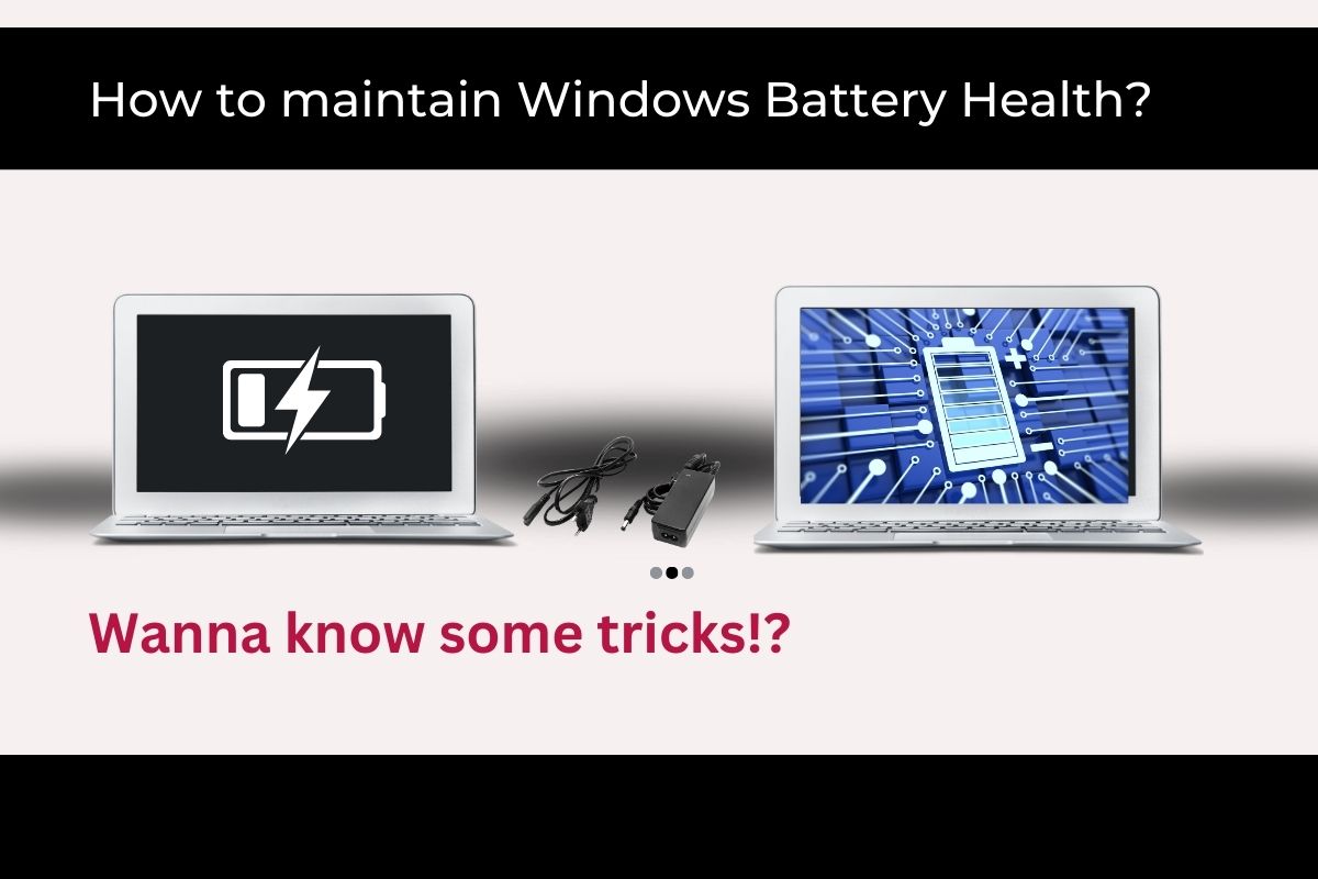 Best 6 Tips to maintain Windows battery health, Read More Now! – ICT BYTE