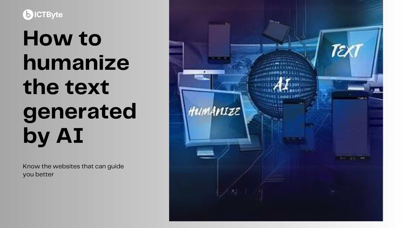 Humanize AI generated text: Top 5 free websites – ICT BYTE