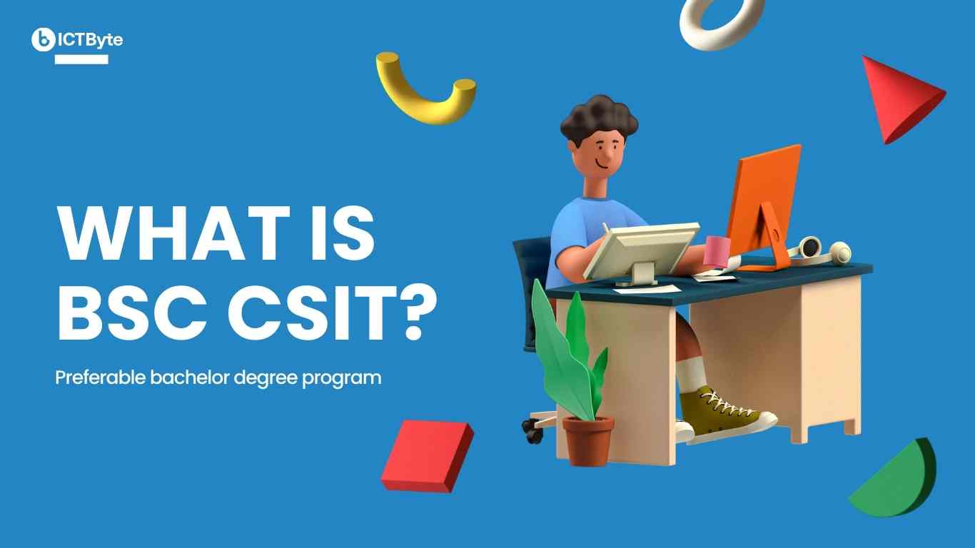 BSc CSIT vs BCA vs BCS IT: Explore top 3 IT Degree best for your future ...
